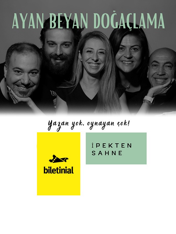 Ayan Beyan Doğaçlama | biletinial